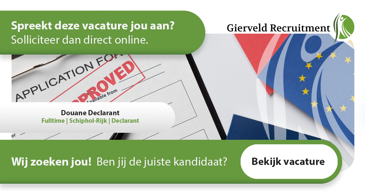 Douane Declarant | Fulltime | Schiphol-Rijk